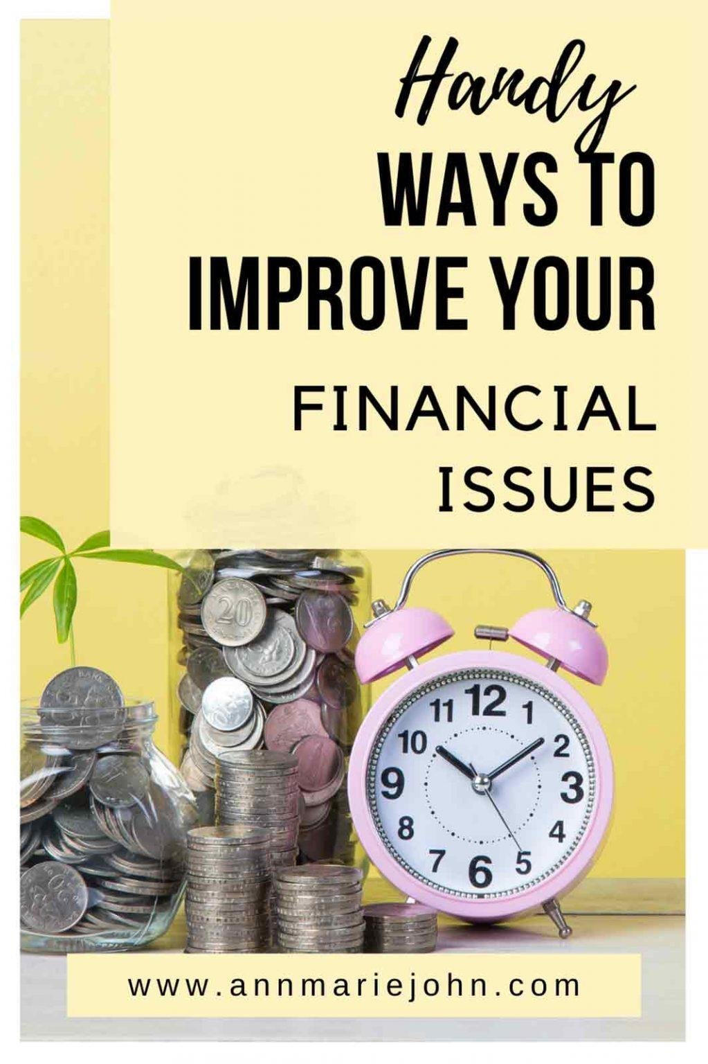 Top Handy Ways That Can Improve Your Financial Issues - AnnMarie John