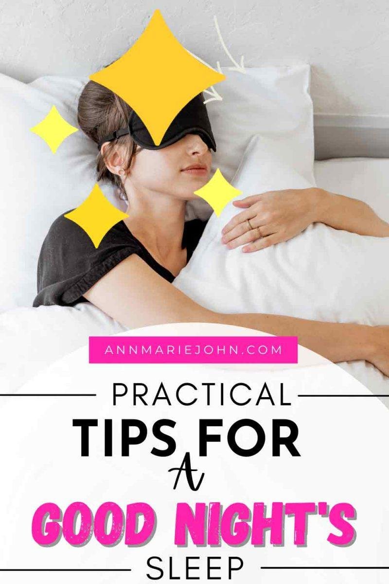 Top Practical Tips To Have A Good Night's Sleep - AnnMarie John