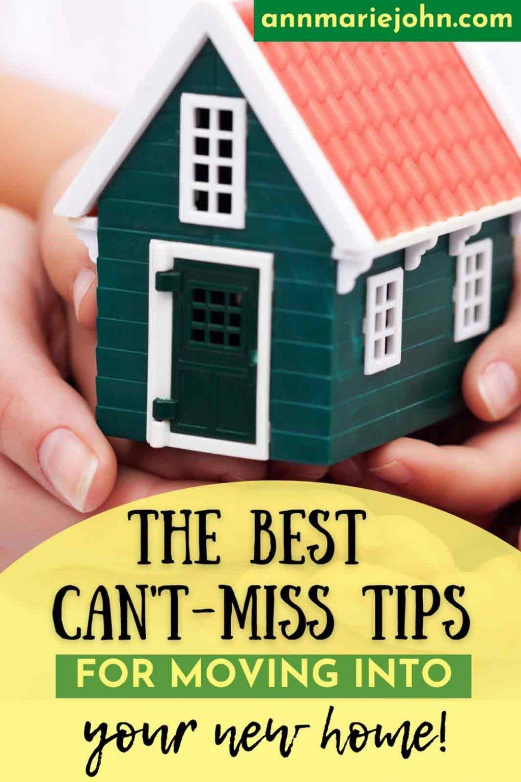 9 Best Tips You Can't-Miss When Moving Into Your New Home - AnnMarie John