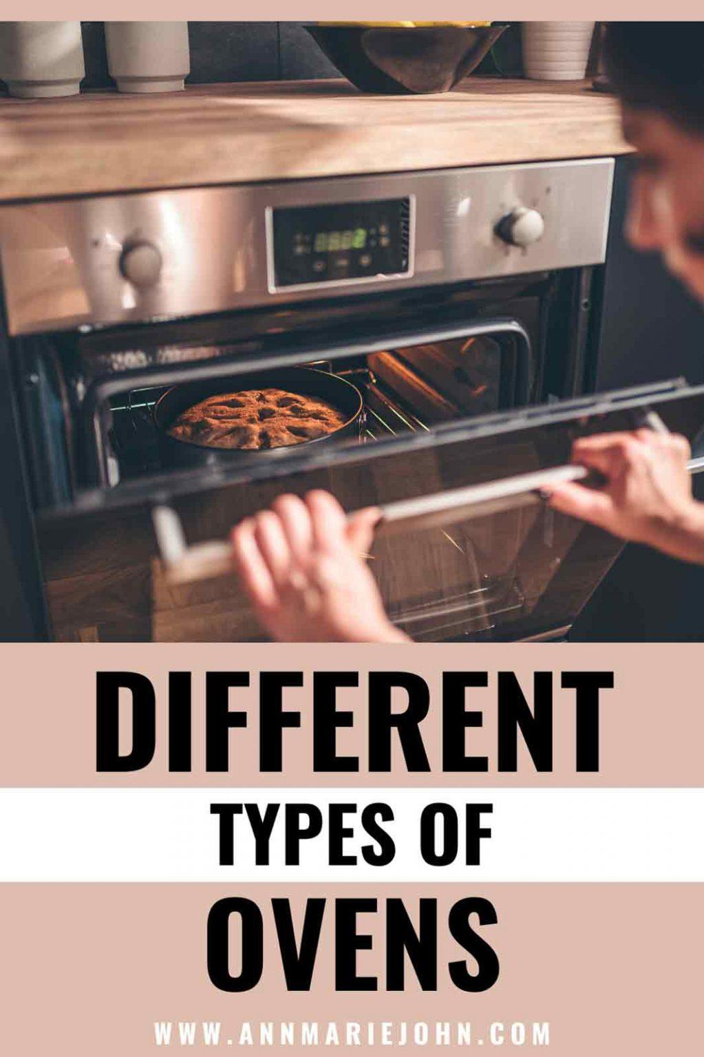 Different Types Of Ovens That Might Interest You - AnnMarie John