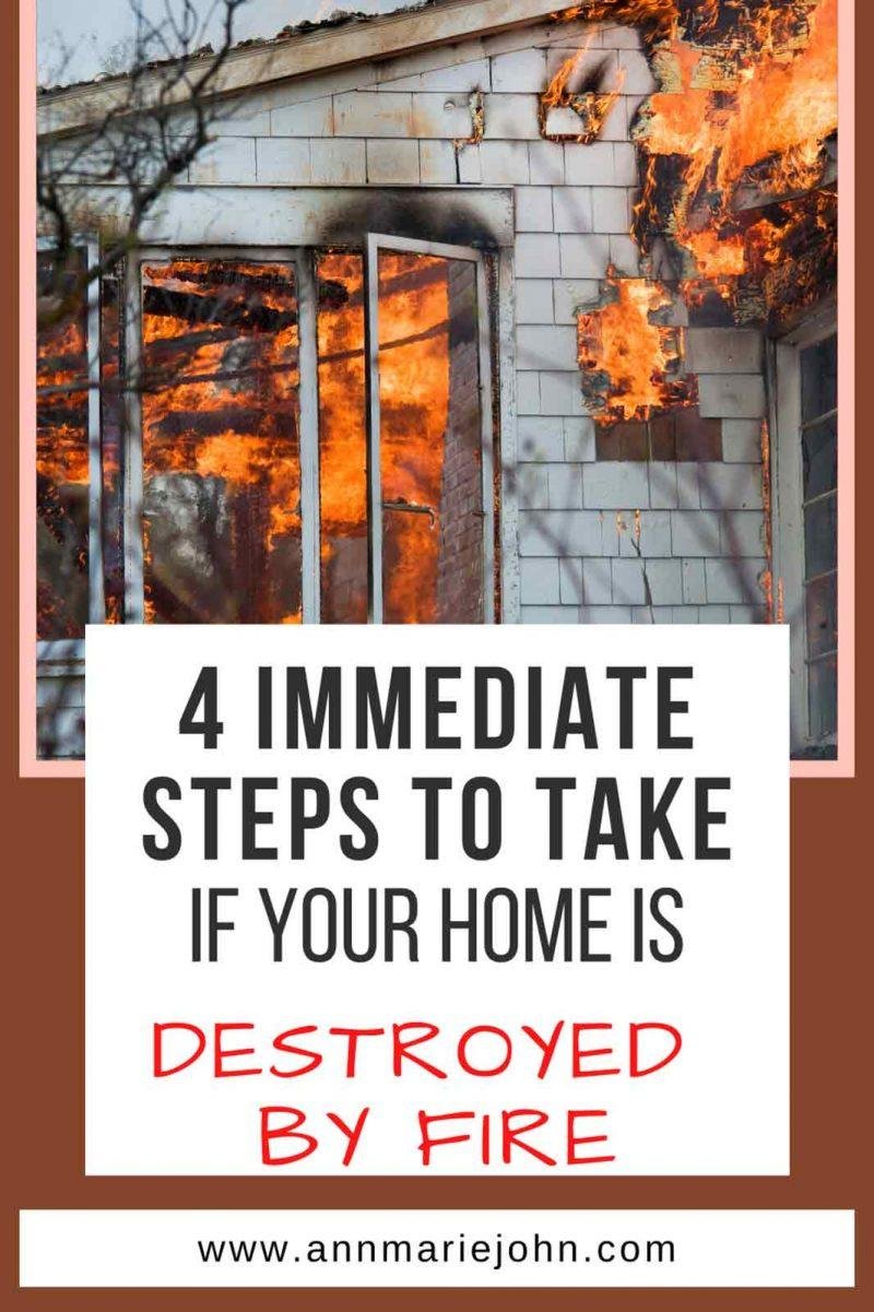 6 Immediate Steps To Take After A Fire Destroys Your House - AnnMarie John