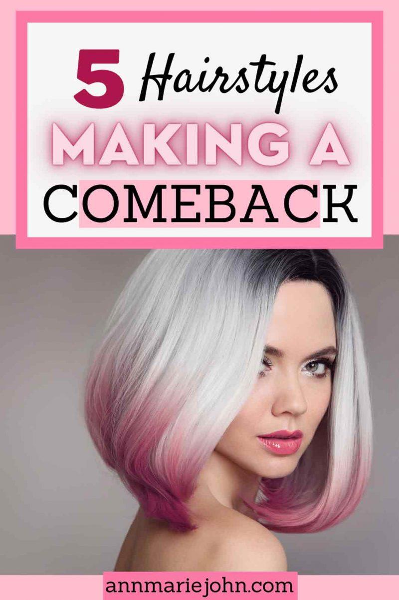 5 Hairstyles That Are Making A Comeback - AnnMarie John