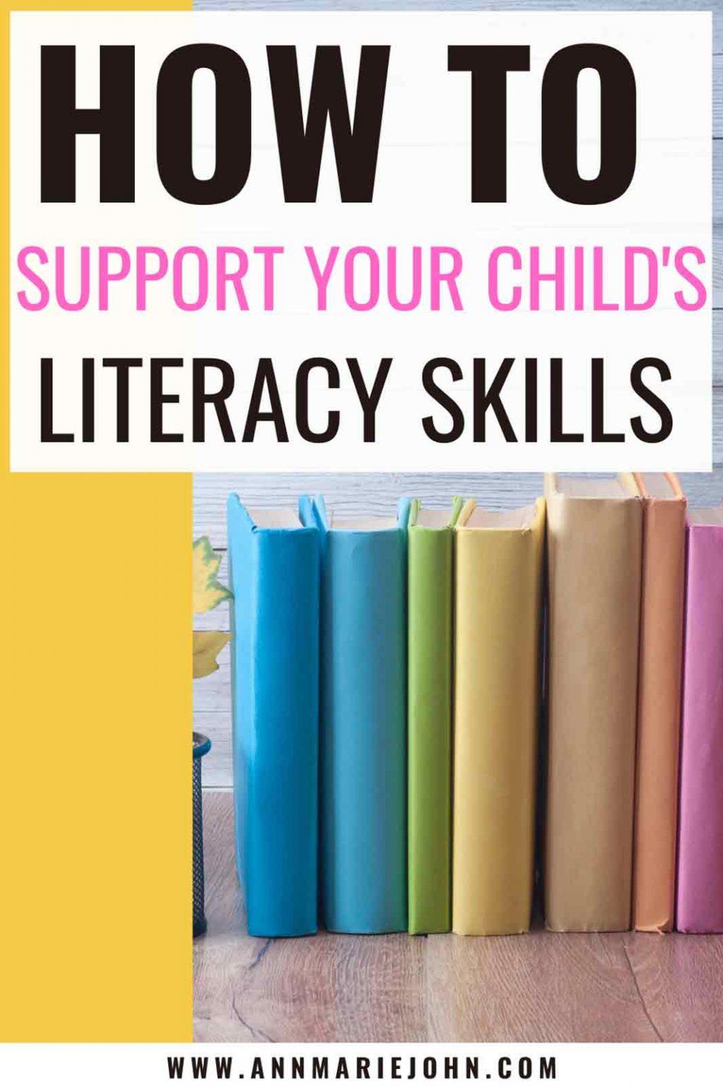 How to Support Your Child's Literacy Skills - AnnMarie John