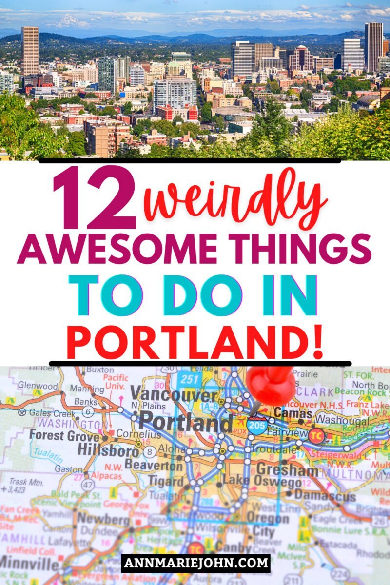 12 Weirdly Awesome Things to Do in Portland - AnnMarie John
