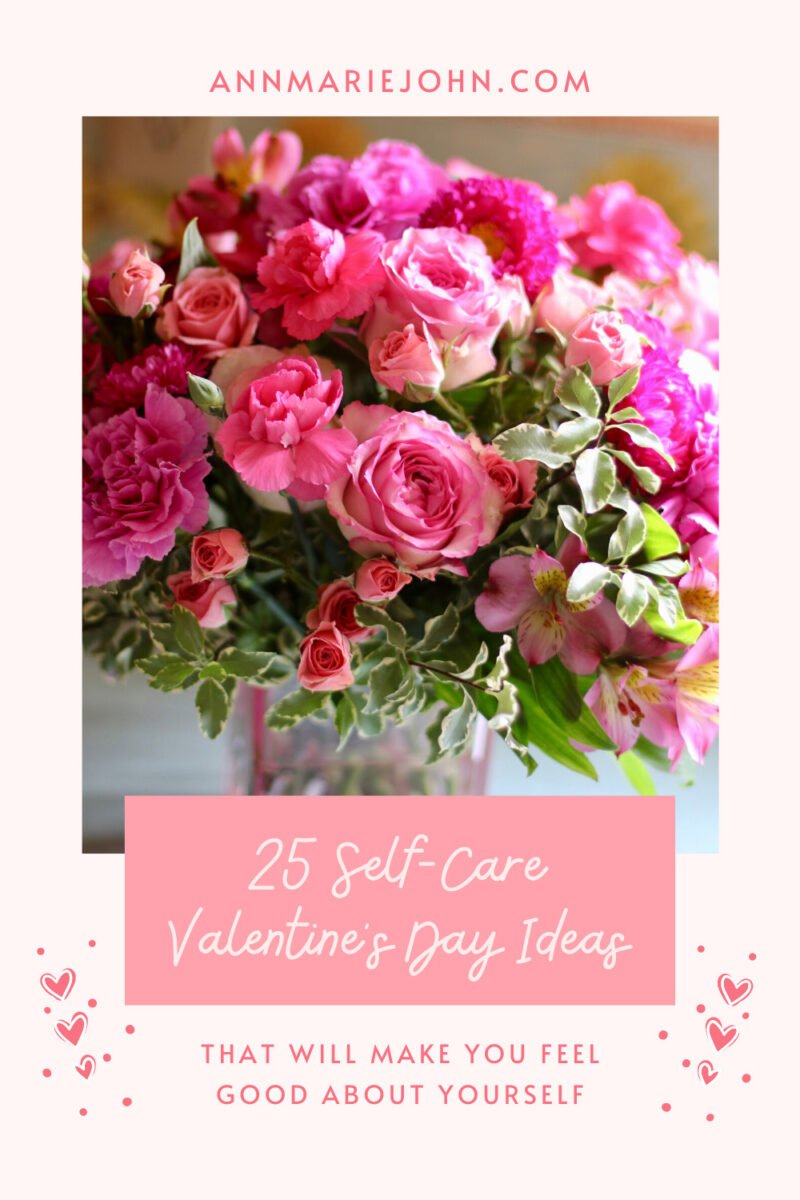 25 Self-Care Valentine’s Day Ideas - AnnMarie John