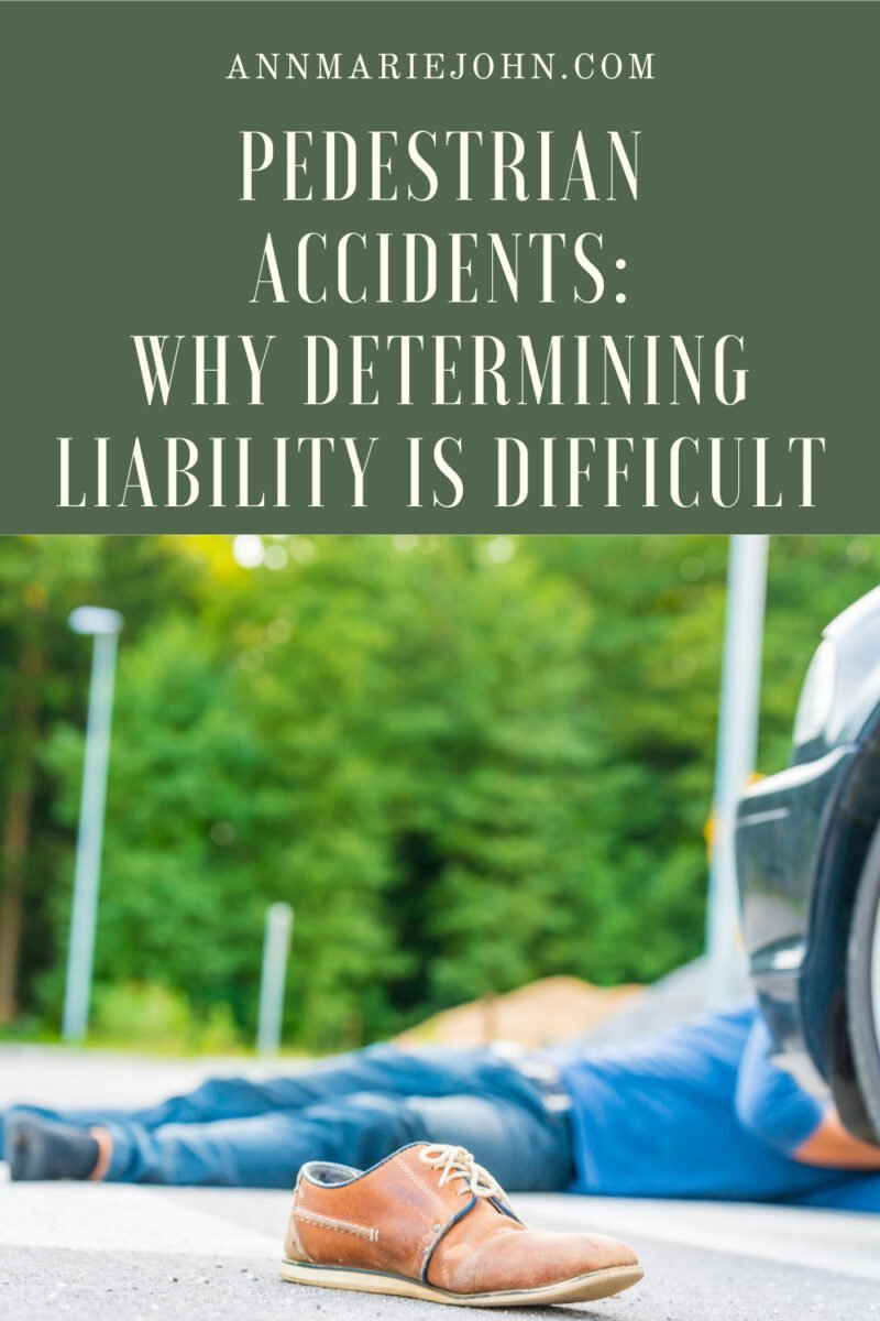 Pedestrian Accidents: Why Determining Liability Is Difficult - AnnMarie ...