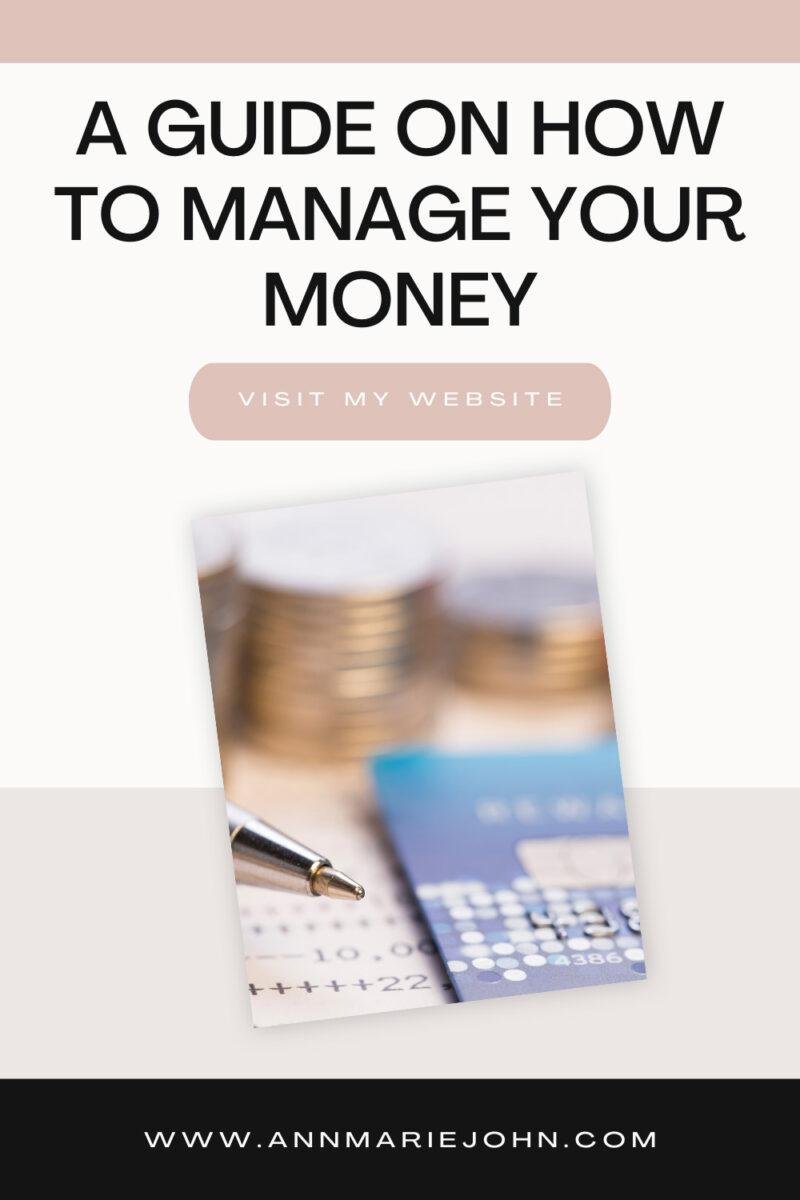 A Guide On How To Manage Your Money - AnnMarie John