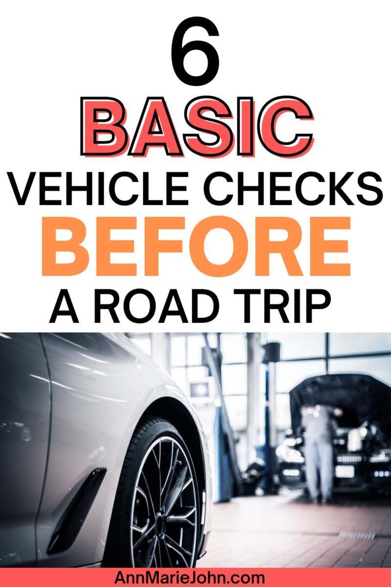 6 Basic Vehicle Checks Before A Longer Journey - AnnMarie John