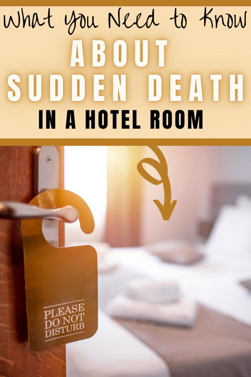 What You Need to Know About Sudden Death in a Hotel Room - AnnMarie John