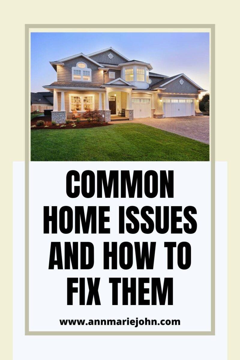 The Most Common Home Issues And How To Fix Them - AnnMarie John