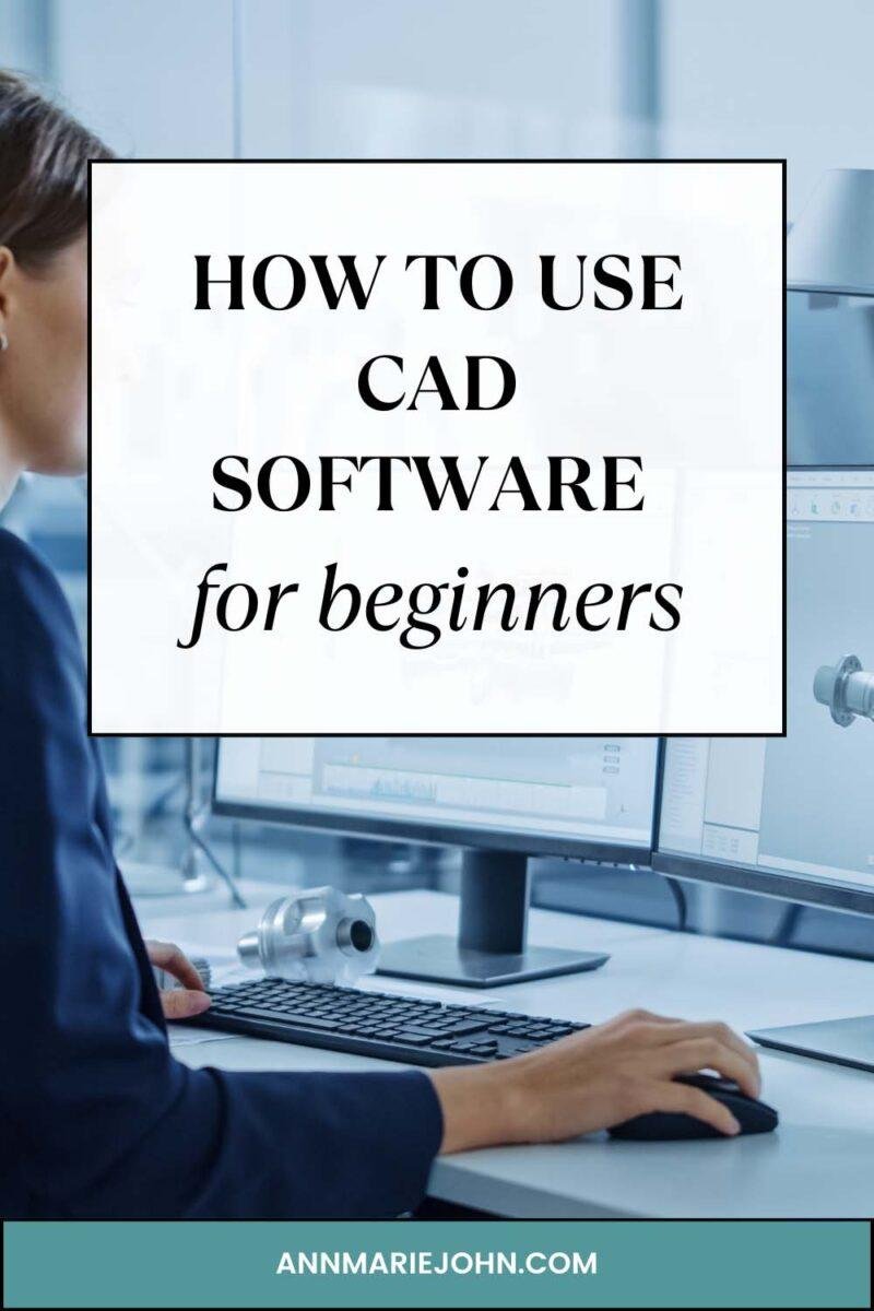 How To Use CAD Software For Beginners - AnnMarie John