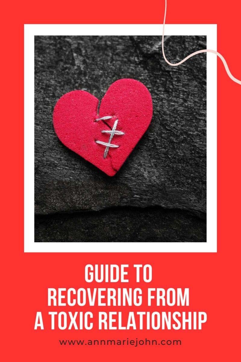 Guide to Recovering From a Toxic Relationship - AnnMarie John