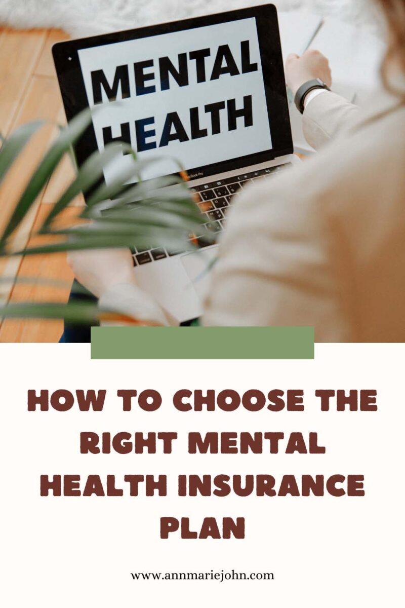 How to Choose the Right Mental Health Insurance Plan - AnnMarie John