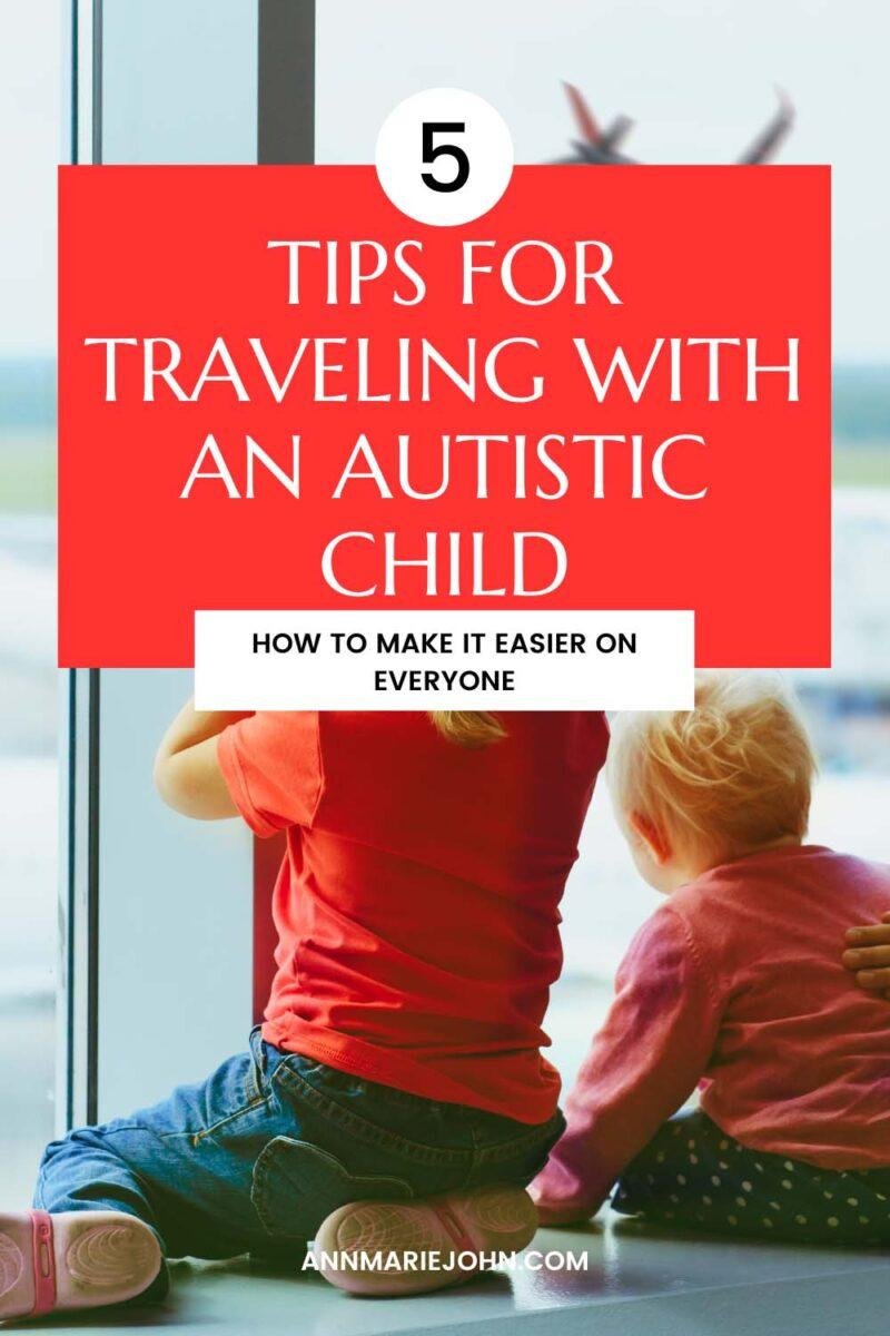 5 Tips for Traveling With an Autistic Child: How to Make it Easier on ...