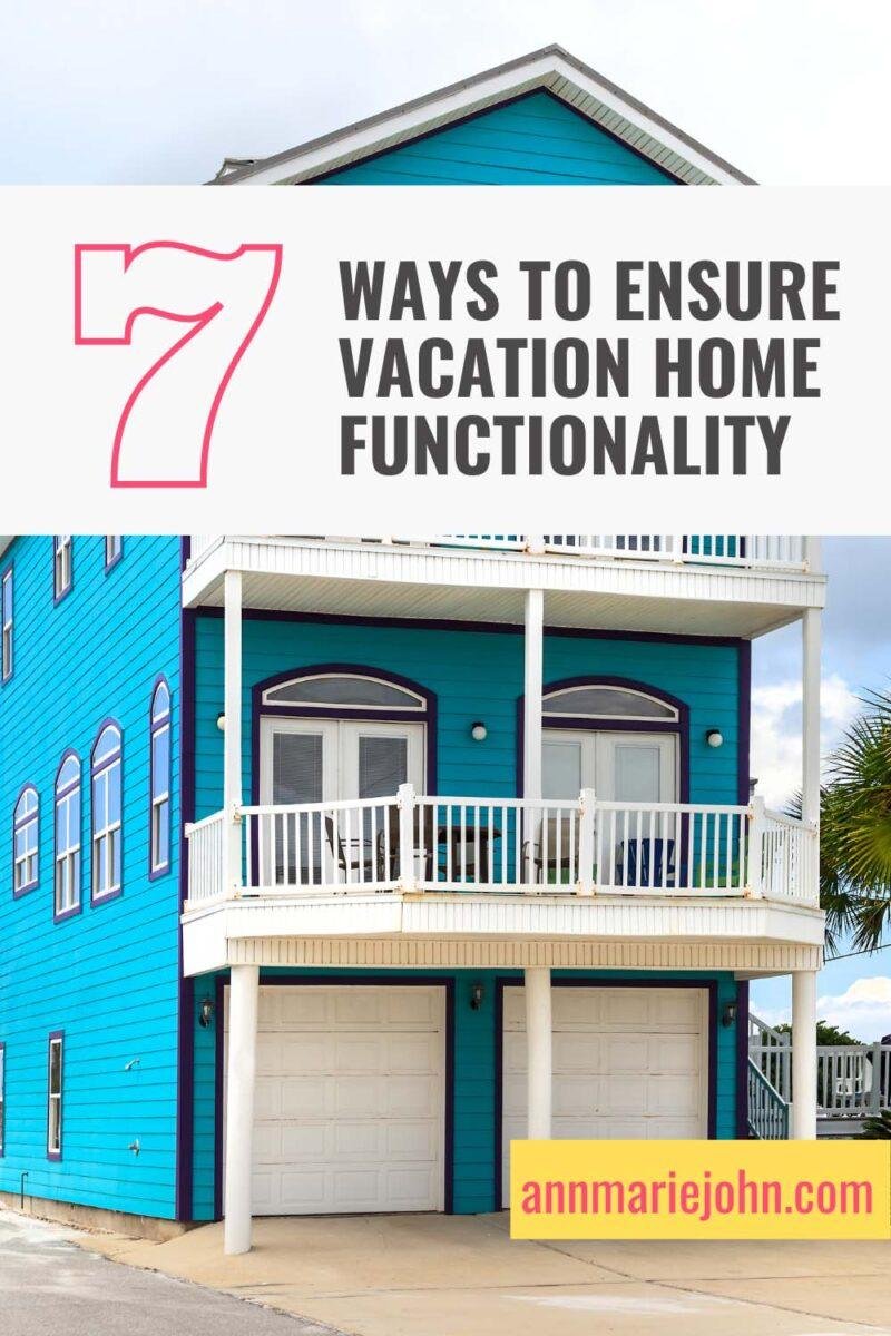 Exploring the Essentials: 7 Ways to Ensure Vacation Home Functionality ...