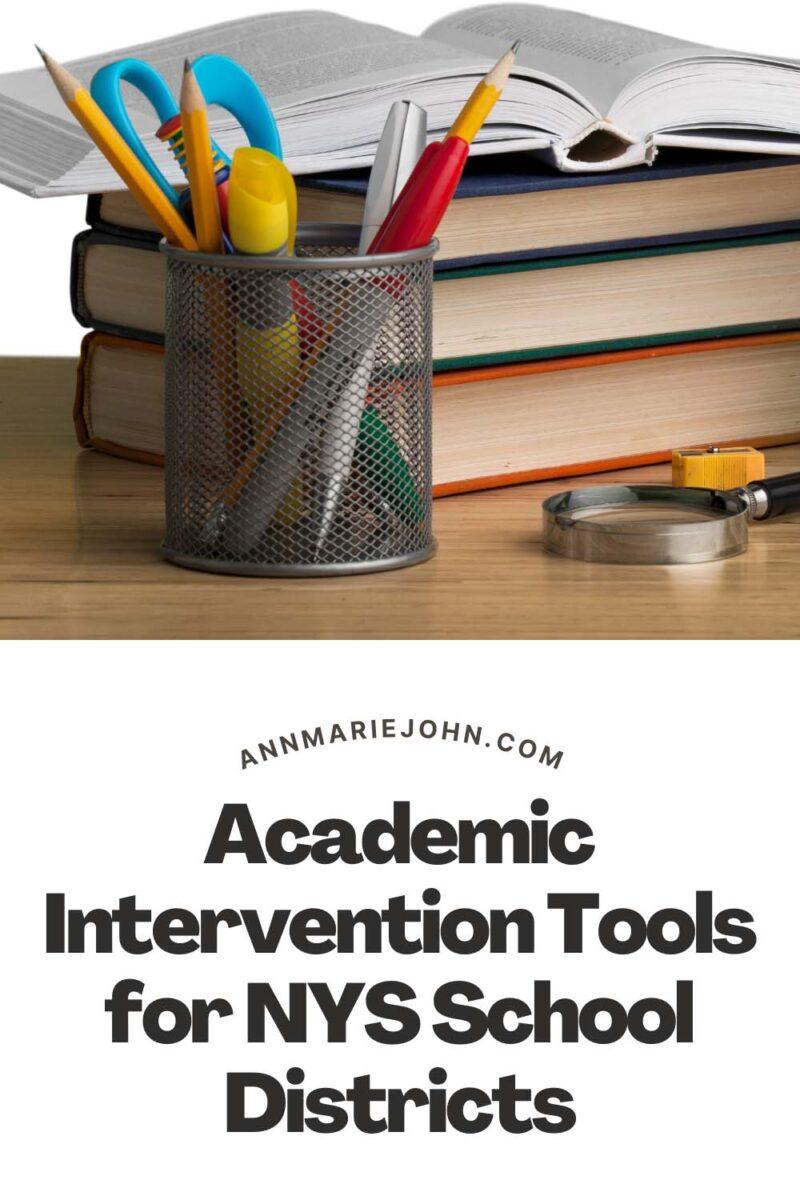 Academic Intervention Tools for NYS School Districts - AnnMarie John