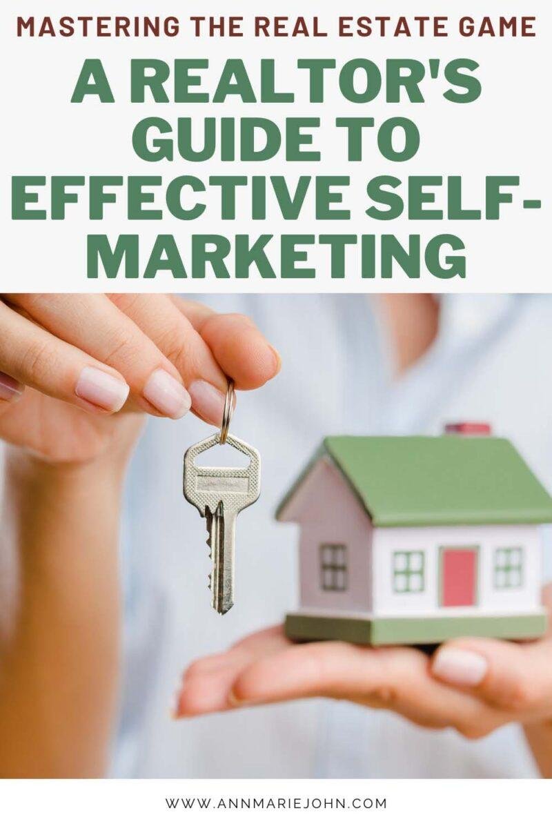 Mastering the Real Estate Game: A Realtor's Guide to Effective Self ...