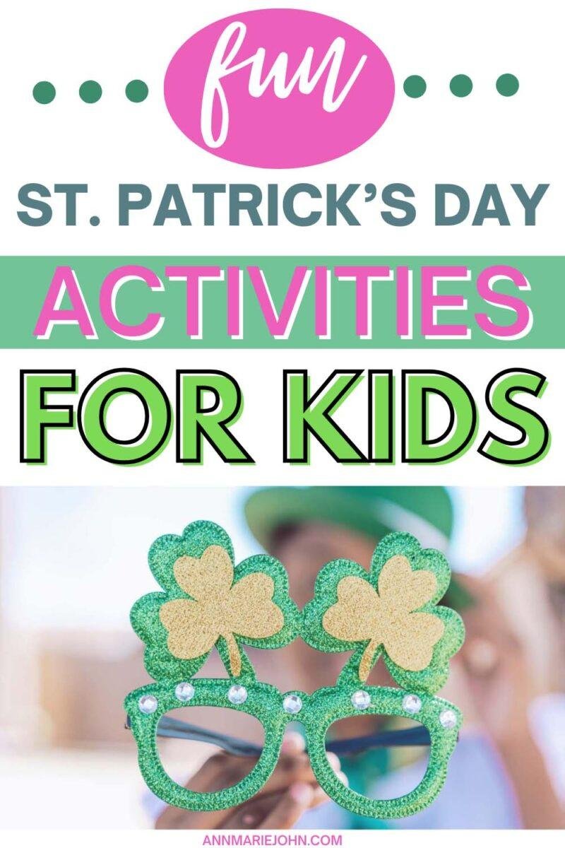 How to Create a Memorable St. Patrick's Day for Your Family: Fun ...