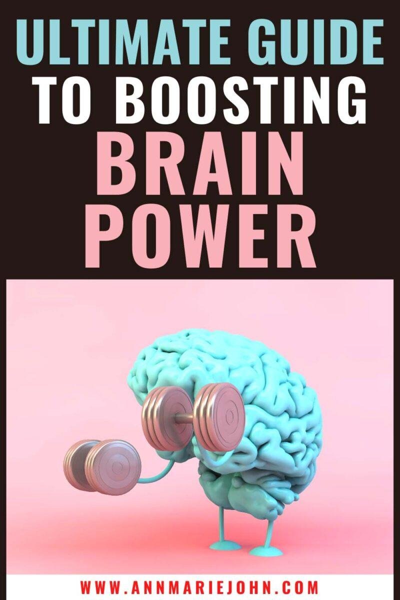 Fuel Your Mind: The Ultimate Guide to Boosting Brain Power - AnnMarie John