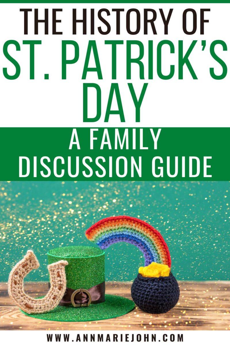 The History of St. Patrick's Day: A Family Discussion Guide - AnnMarie John