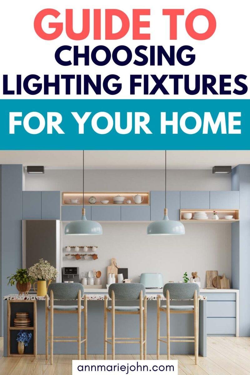 The Ultimate Guide to Choosing the Right Lighting Fixtures for Your ...