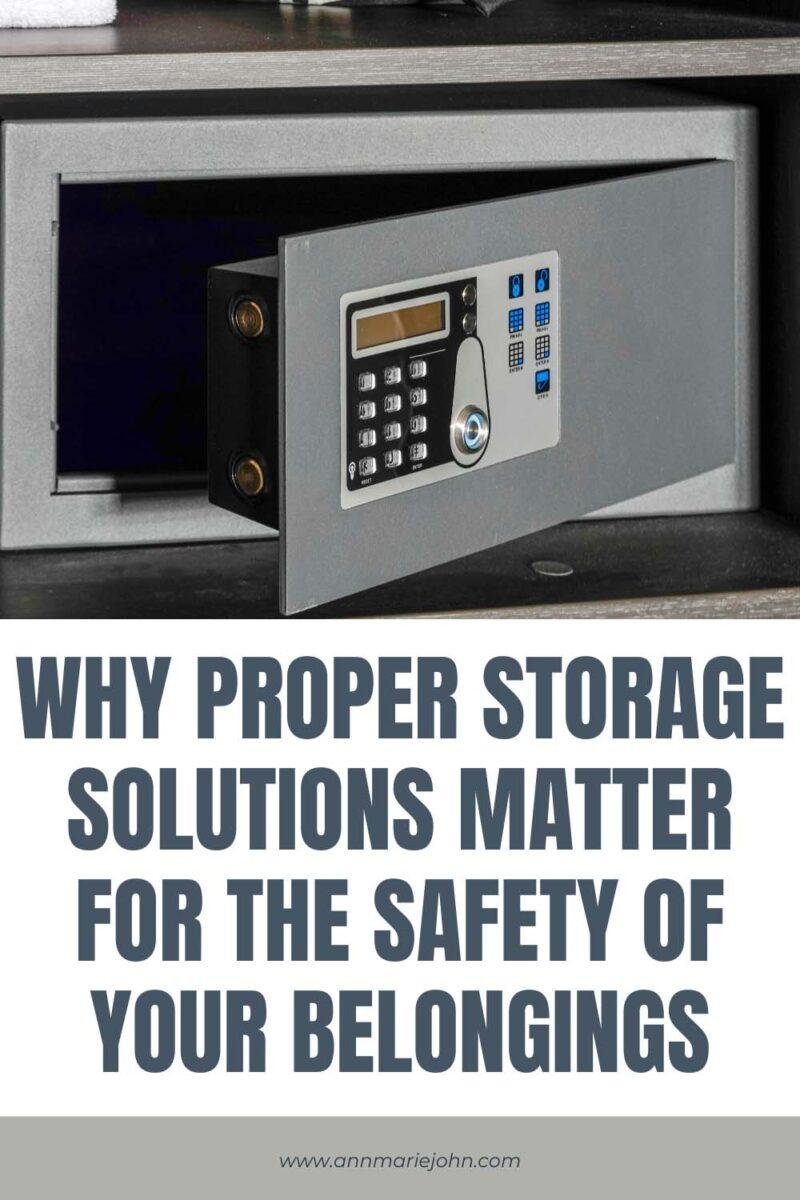 Why Proper Storage Solutions Matter for the Safety of Your Belongings ...