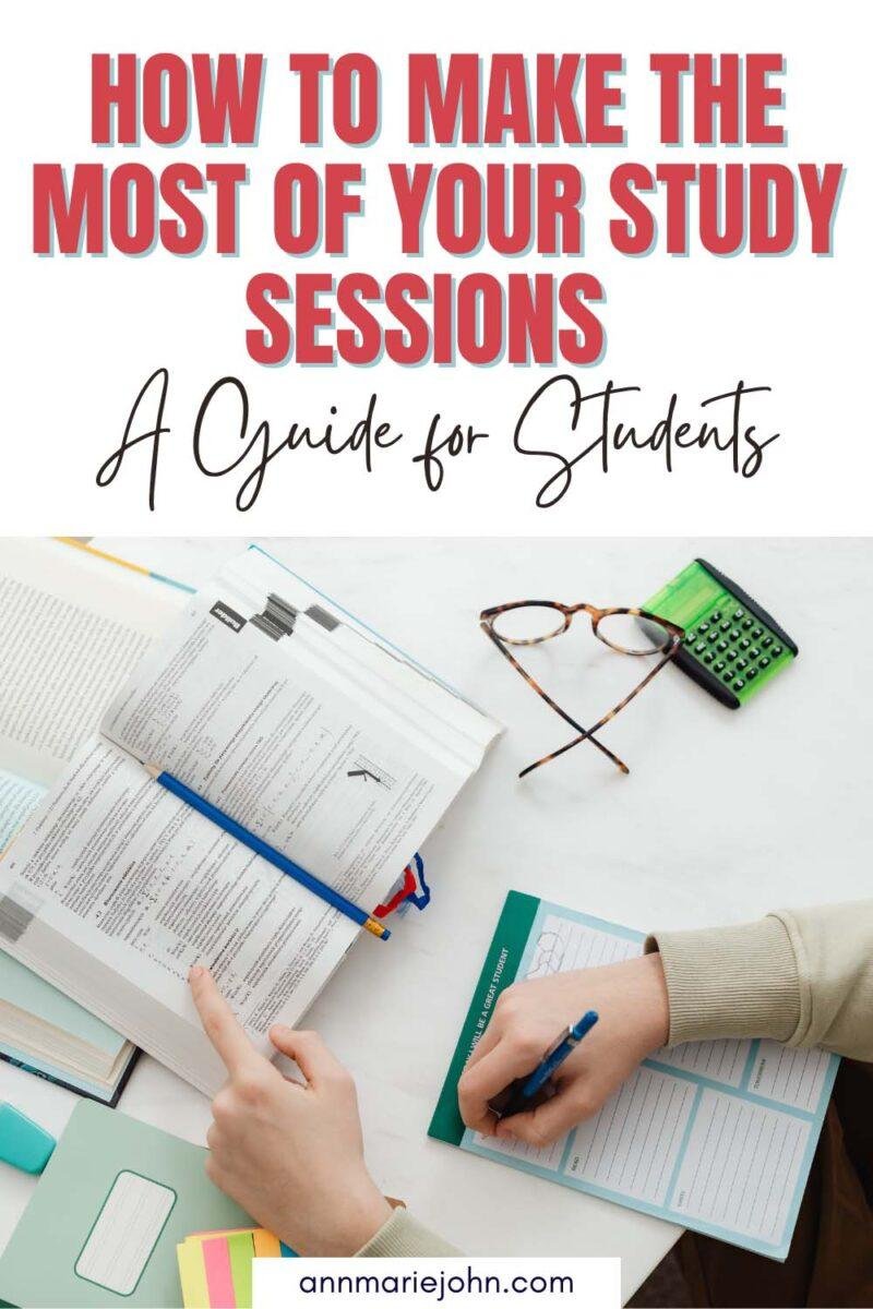 How to Make the Most of Your Study Sessions: A Guide for Students ...